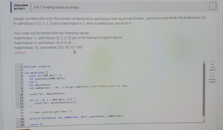 Solved CHALLENGE ACTIVITY 9.4.2: Finding values in arrays. | Chegg.com Solved CHALLENGE ACTIVITY 9.4.2: Finding values in arrays. | Chegg.com