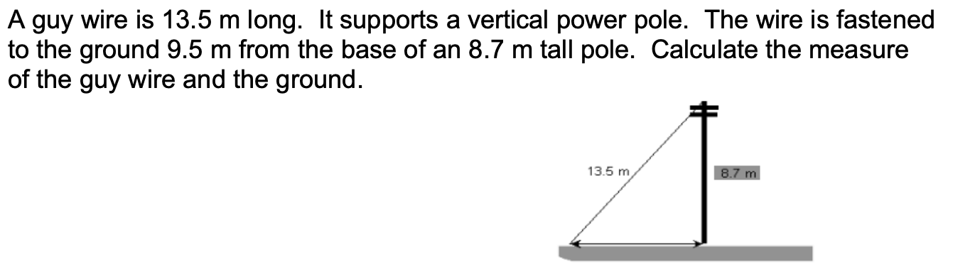 Solved A guy wire is 13.5m ﻿long. It supports a vertical | Chegg.com