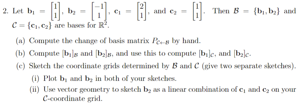 Solved Let b1=[11],b2=[−11],c1=[21], and c2=[11]. Then | Chegg.com