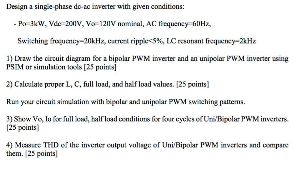 Design a single-phase dc-ac inverter with given | Chegg.com