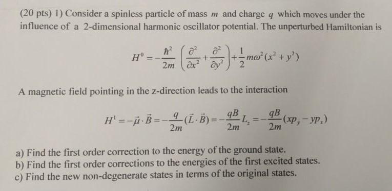 Solved (20 pts) 1) Consider a spinless particle of mass m | Chegg.com