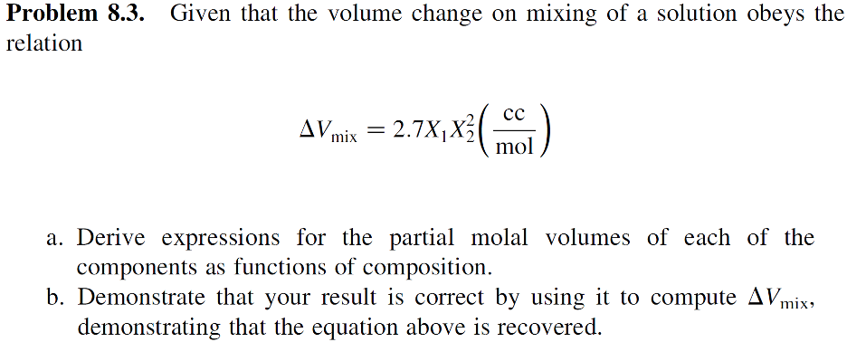 Solved Problem 8.3. ﻿Given that the volume change on ﻿mixing | Chegg.com