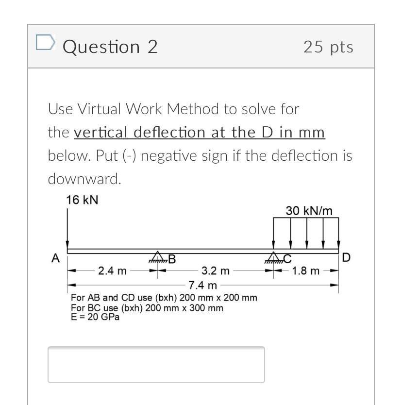 Solved Question 2 25 pts Use Virtual Work Method to solve | Chegg.com