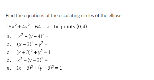 Solved Find The Equations Of The Osculating Circles Of The