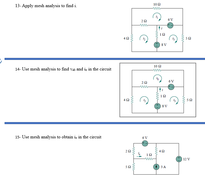 Solved 13- Apply mesh analysis to find i. 14- Use mesh | Chegg.com