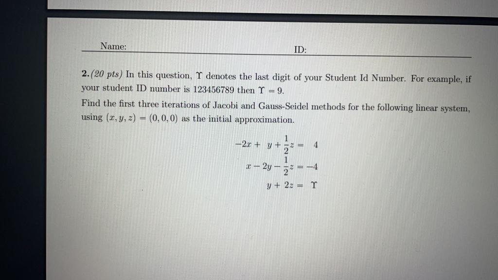 Solved Name: ID: 2.(20 pts) In this question, I denotes the | Chegg.com