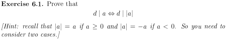 Solved Exercise 6.1. Prove that d∣a⇔d∣∣a∣ [Hint: recall that | Chegg.com