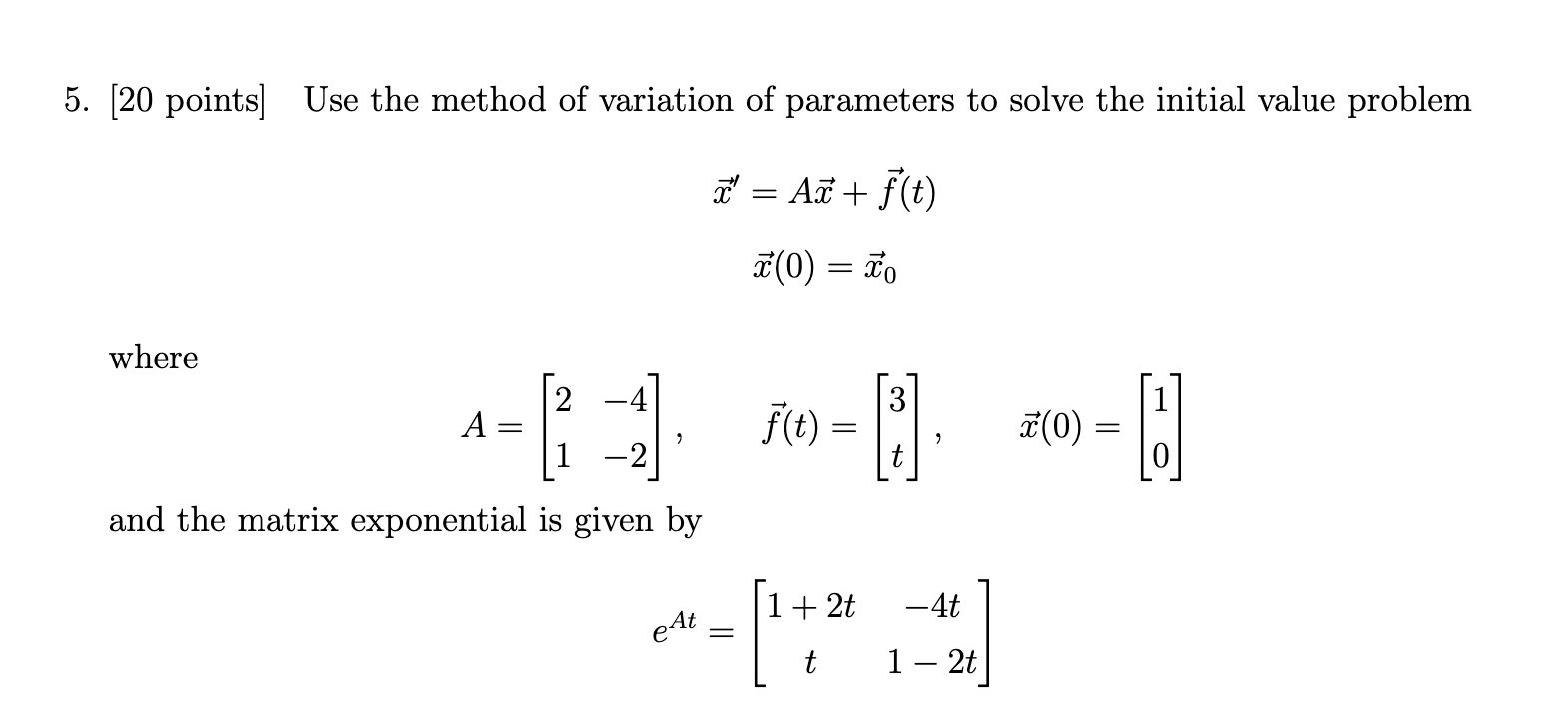Solved 5. [20 points] Use the method of variation of | Chegg.com