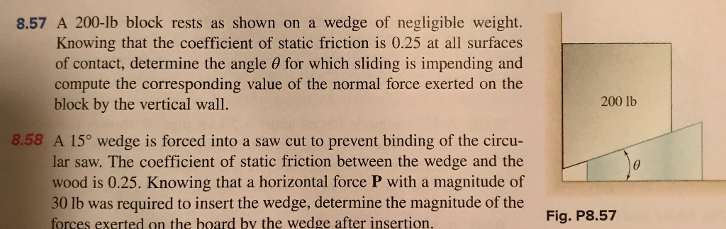 Solved 8.57 A 200-lb block rests as shown on a wedge of | Chegg.com
