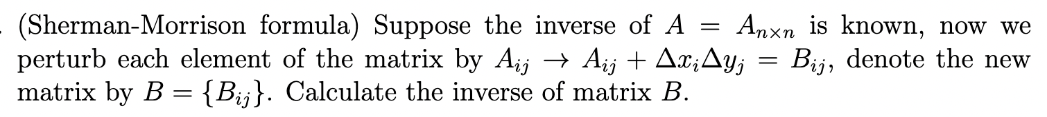 Solved (Sherman-Morrison formula) Suppose the inverse of | Chegg.com