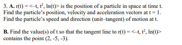 Solved 3. A. r(t)= is the position of a | Chegg.com