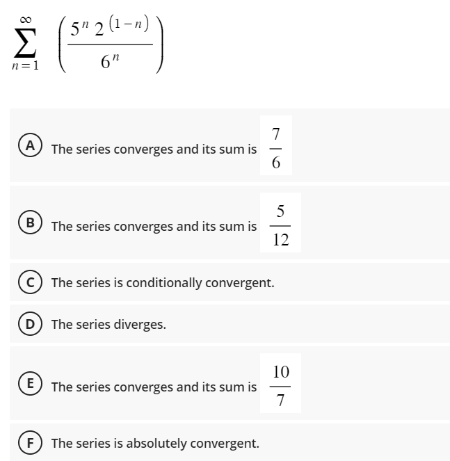 Solved ∑n=1∞(6n5n2(1−n)) The series converges and its sum is | Chegg.com