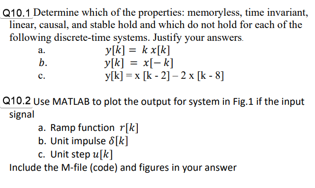 Solved Q10.1 Determine which of the properties: memoryless, | Chegg.com