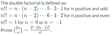 Solved The double factorial is defined as: n!!=n⋅(n−2)⋯5⋅3⋅1 | Chegg.com