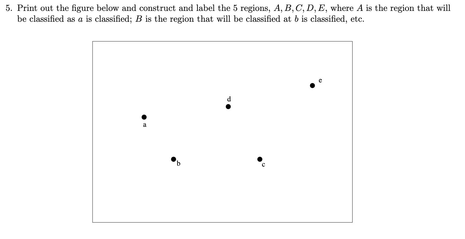 Solved 5. Print out the figure below and construct and label | Chegg.com