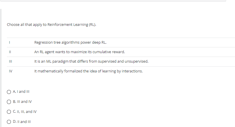 Solved Choose all that apply to Reinforcement Learning (RL). | Chegg.com