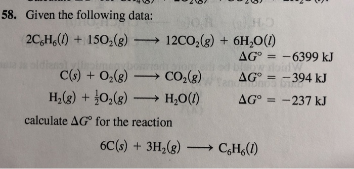 Solved 58. Given the following data: 2CsHs) + 1502 (8) 12CO2 | Chegg.com