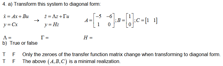 Solved 4. a) Transform this system to diagonal form: | Chegg.com
