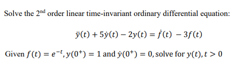Solved Solve the 2nd order linear time-invariant ordinary | Chegg.com