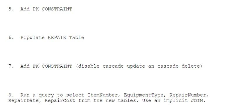 Solved 5. Add PK CONSTRAINT 6. Populate REPAIR Table 7. Add | Chegg.com
