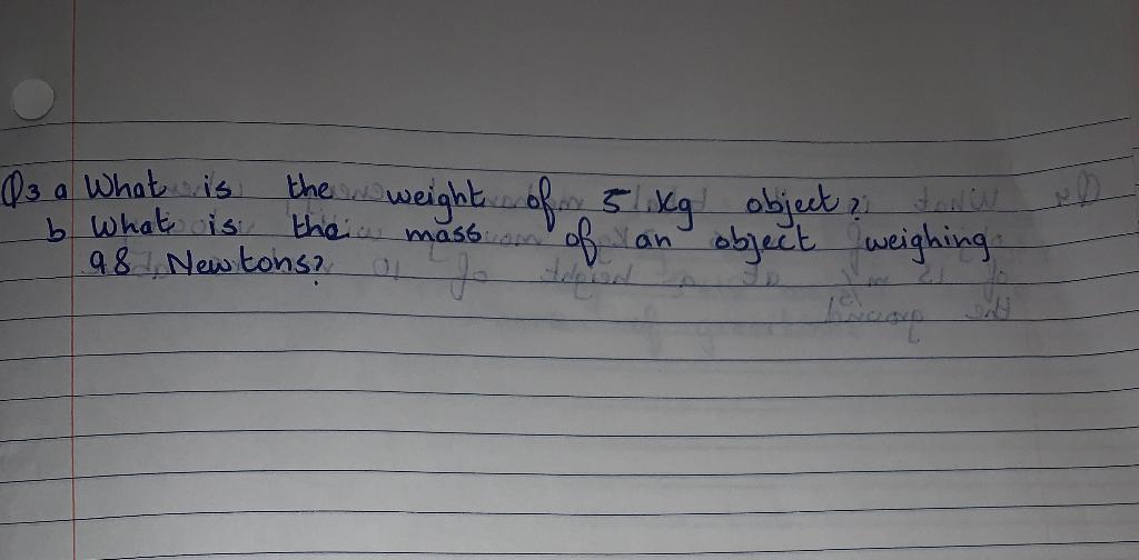 Solved 03 23 a What is the weight of 5 kg object? b What is | Chegg.com