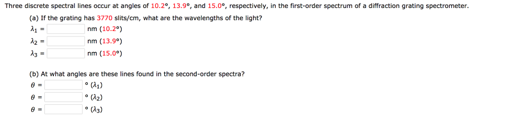 Solved Three Discrete Spectral Lines Occur At Angles Of