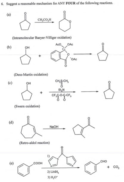 Solved 6. Suggest a reasonable mechanism for ANY FOUR of the | Chegg.com