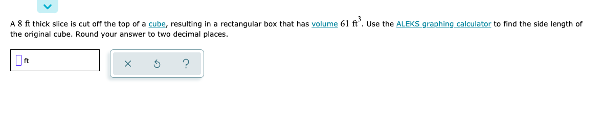 Solved A 8 ft thick slice is cut off the top of a cube, | Chegg.com