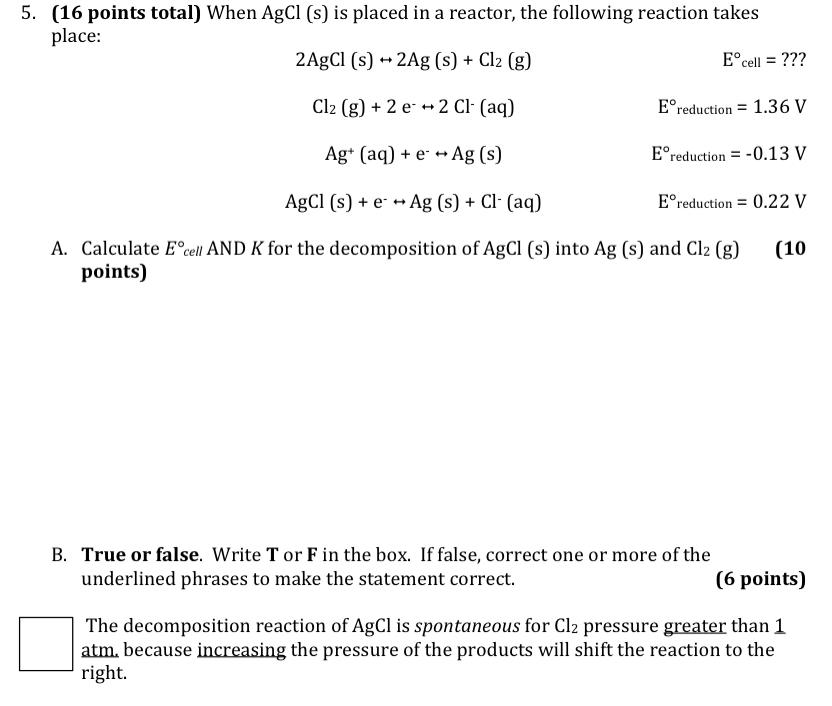 Solved 5. (16 points total) When AgCl (s) is placed in a | Chegg.com