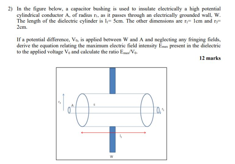 Solved 2) In the figure below, a capacitor bushing is used | Chegg.com
