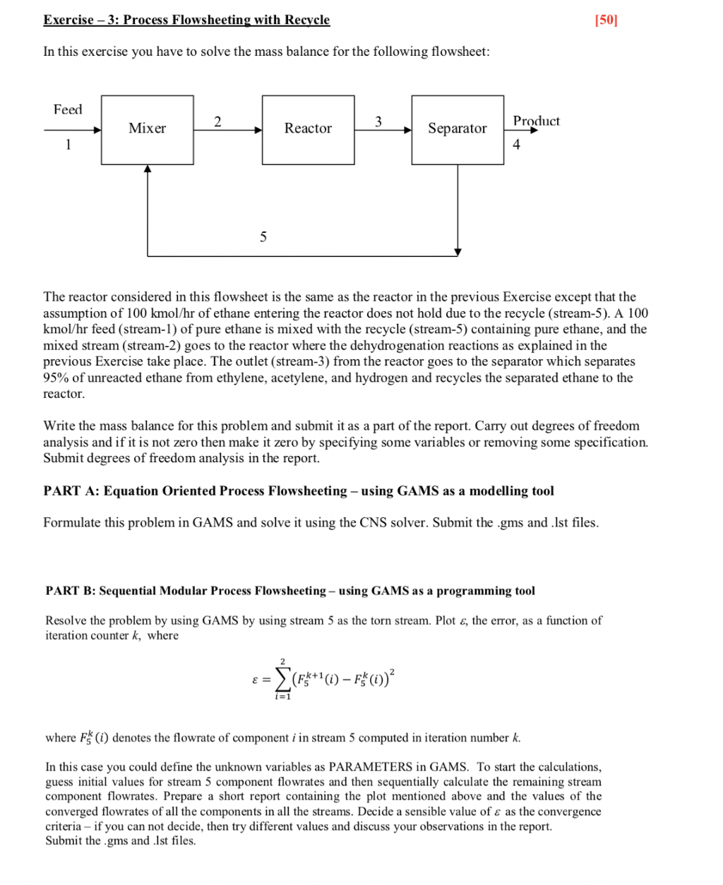 Exercise – 3: Process Flowsheeting with Recycle [50] | Chegg.com