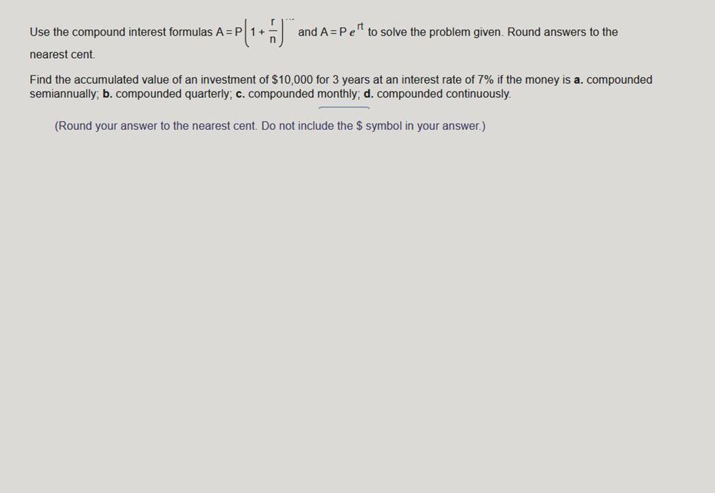 Solved Use the compound interest formulas A=P 1 + and A=Pent | Chegg.com