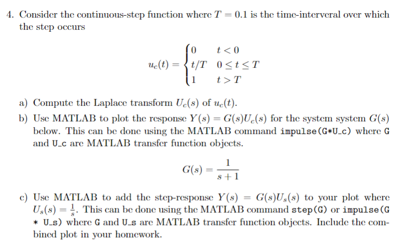 Solved 4. Consider the continuous-step function where T=0.1 | Chegg.com