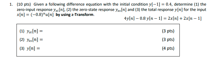 Solved Given a following difference equation with the | Chegg.com