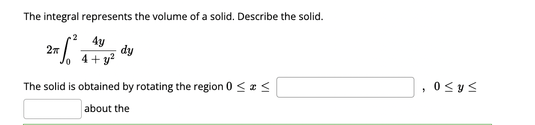 Solved The integral represents the volume of a solid. | Chegg.com