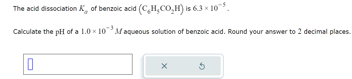 Solved The acid dissociation Ka of benzoic acid (C6H5CO2H) | Chegg.com