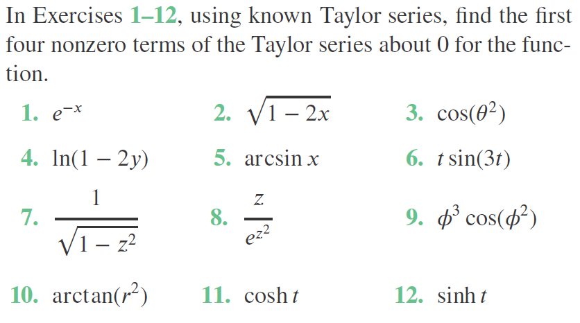 Solved In Exercises 1-12, using known Taylor series, find | Chegg.com