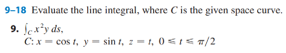 Solved 9-18 ﻿Evaluate the line integral, where C ﻿is the | Chegg.com