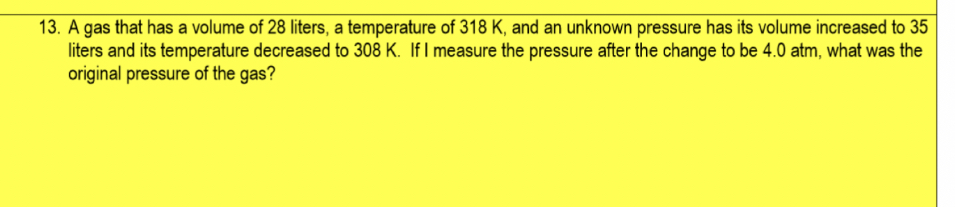 Solved 13. A gas that has a volume of 28 liters, a | Chegg.com