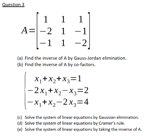 Solved Question 3 A=⎣⎡1−2−11111−1−2⎦⎤ (a) Find the inverse | Chegg.com