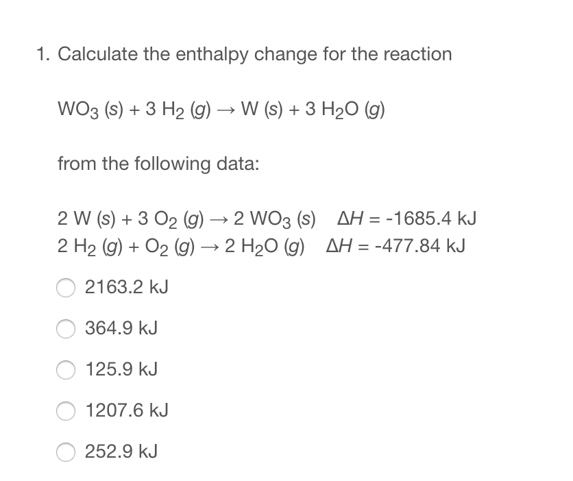 Solved 1. Calculate the enthalpy change for the reaction WO3 | Chegg.com