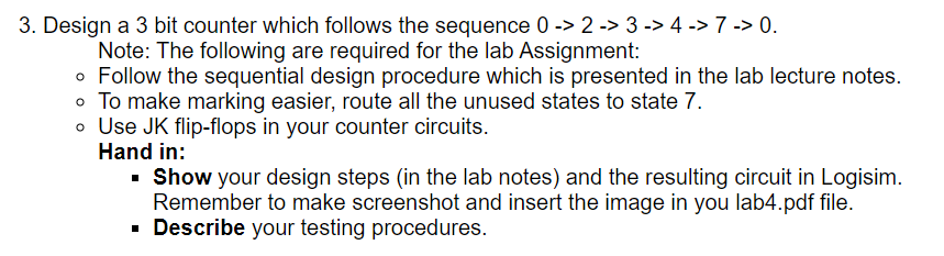 Solved 3. Design a 3 bit counter which follows the sequence | Chegg.com