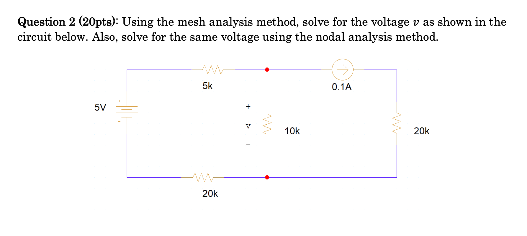 Solved Question 2 (20pts): Using the mesh analysis method, | Chegg.com