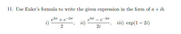 Solved 11. Use Euler's formula to write the given expression | Chegg.com