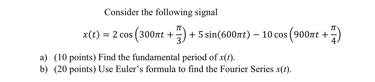 Solved Consider the following signal | Chegg.com