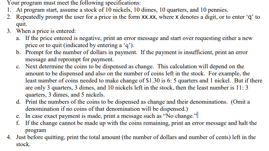 Solved Your program must meet the following specifications: | Chegg.com