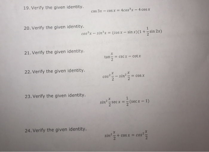 Solved 19. Verify the given identity. cos 3x - cos x4cos3x 4 | Chegg.com