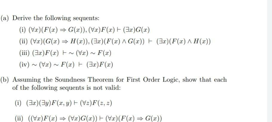 Solved (a) Derive the following sequents: (i) (Vx)(F(x) = | Chegg.com