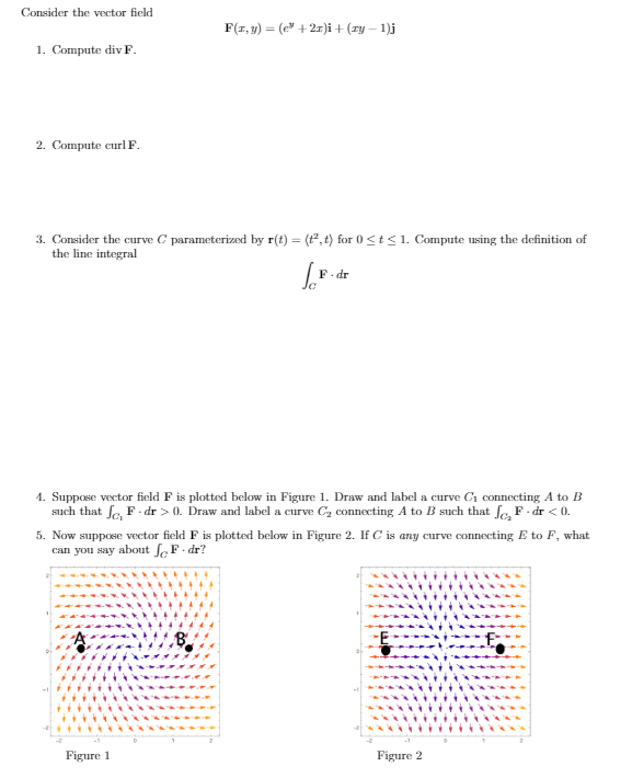 Solved Consider the vector field F(1,y) = (e” +29)i + (zy - | Chegg.com