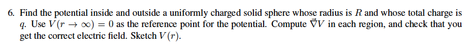 Solved 6. Find the potential inside and outside a uniformly | Chegg.com
